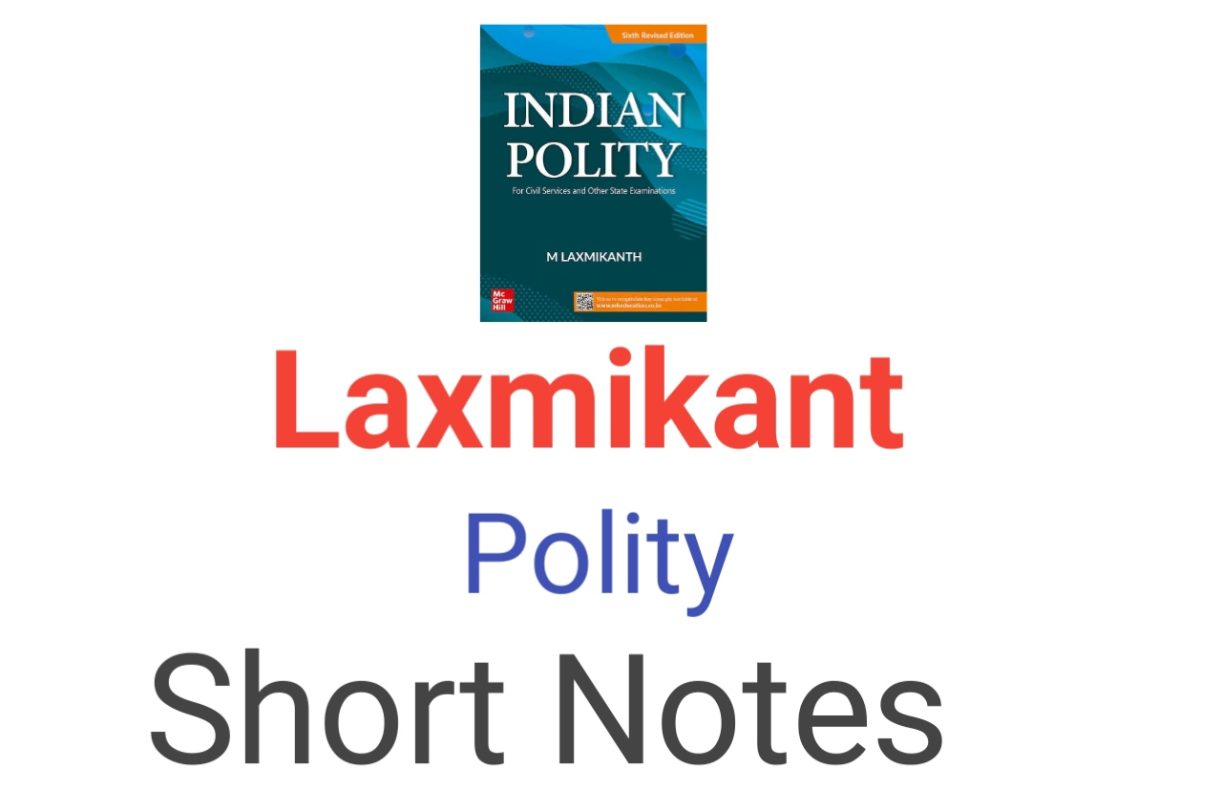 Laxmikanth Polity Short Notes for UPSC – Pdf For UPSC
